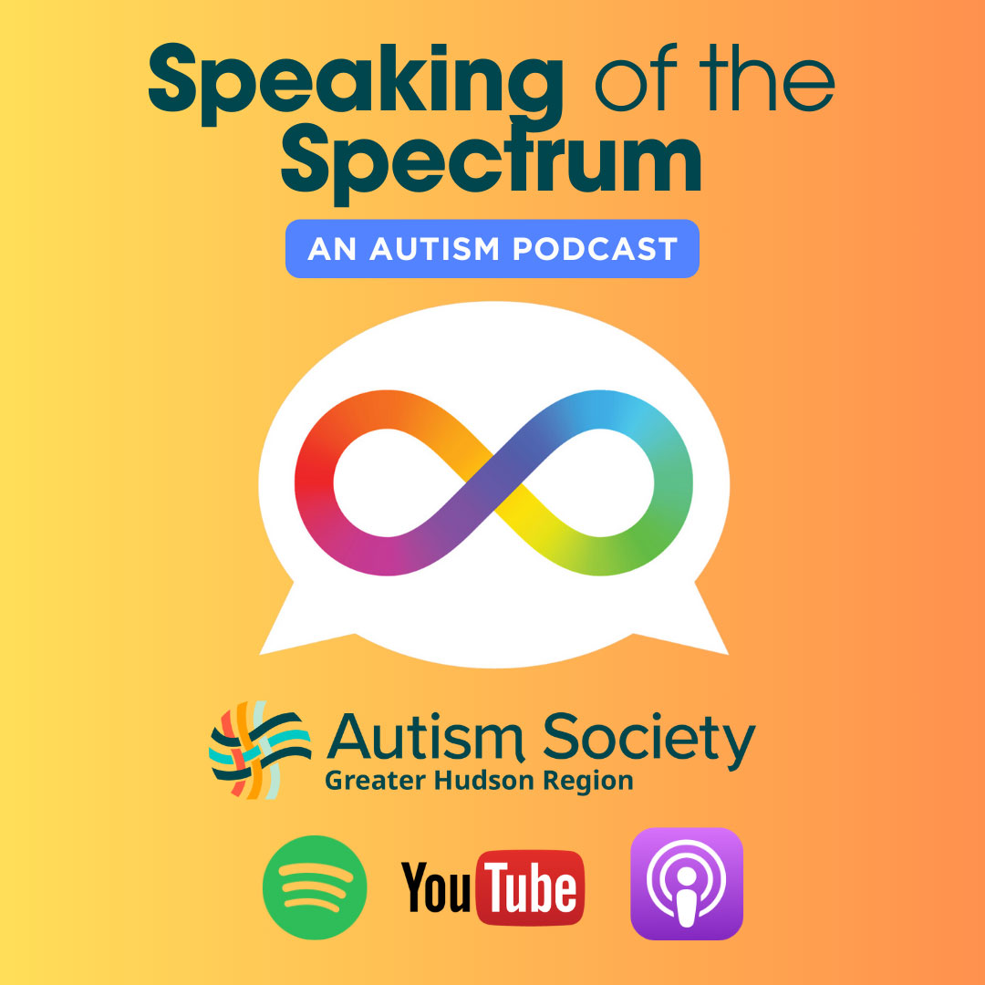 Speaking of the Spectrum - An Autism Podcast - Autism Society Greater ...